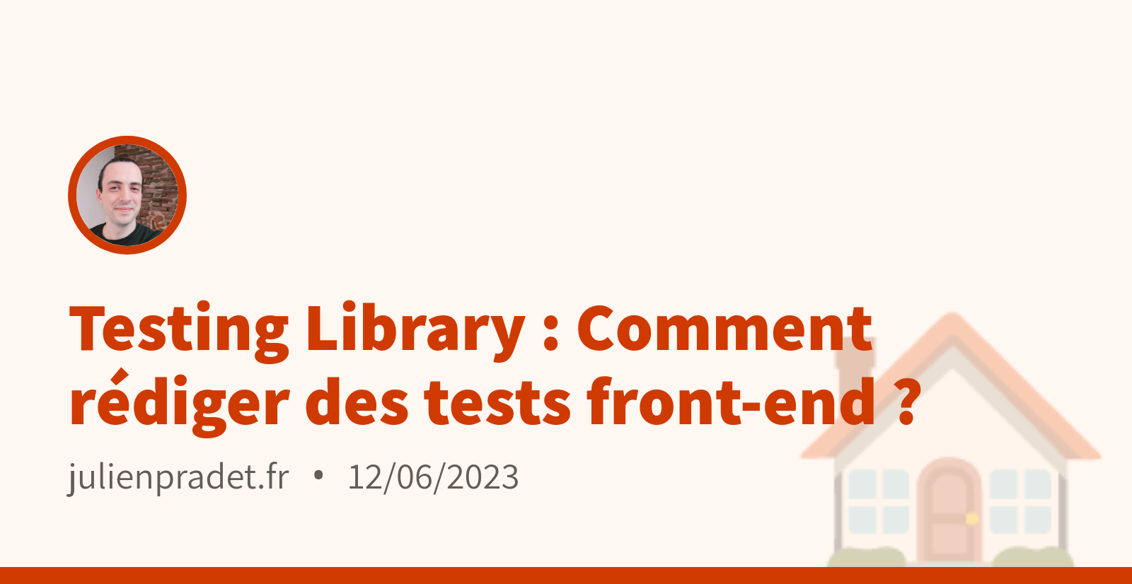 Testing Library : Comment rédiger des tests front-end ? | Julien Pradet